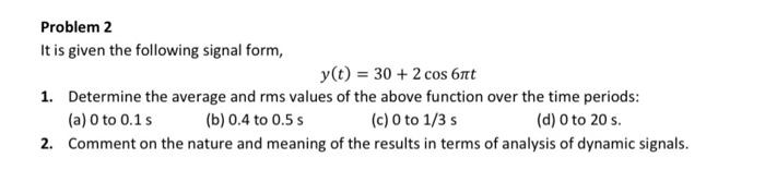 Solved Problem 2 It is given the following signal form, | Chegg.com