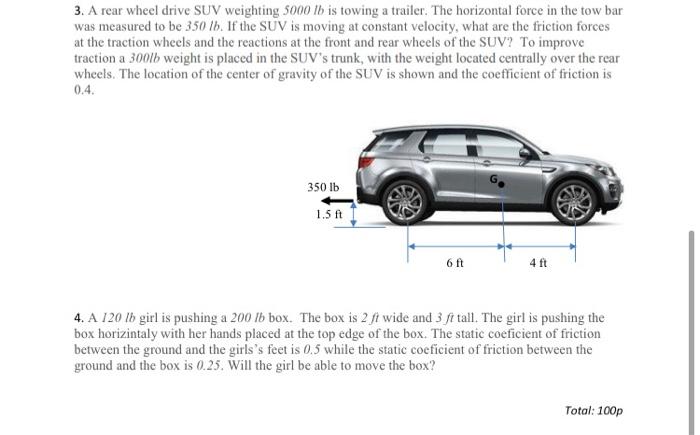 Solved 3. A rear wheel drive SUV weighting 5000lb is towing | Chegg.com
