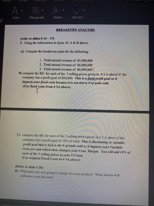 Font P aragraph Styles Dictate BREAKEVEN ANALYSIS | Chegg.com