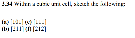 Solved 3.34 ﻿Within a cubic unit cell, sketch the | Chegg.com