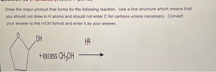 Solved Draw The Major Product That Forms For The Following
