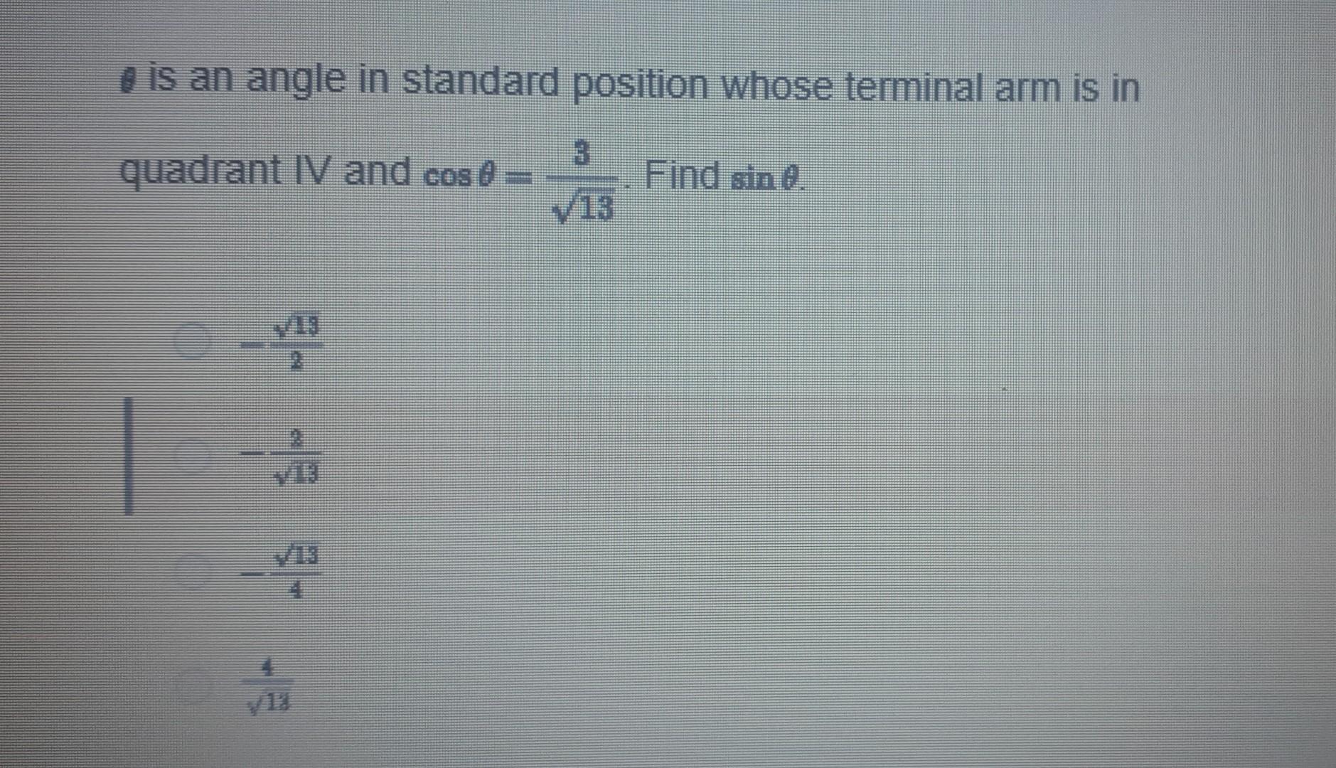 Solved is an angle in standard position whose terminal arm | Chegg.com
