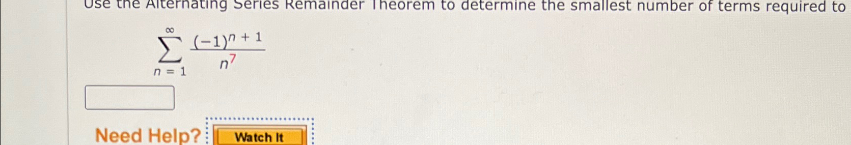 Solved Use The Alternating Series Remainder Theorem To