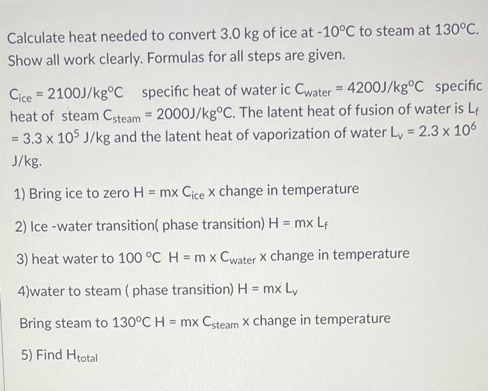 Solved Calculate heat needed to convert 3.0 kg of ice at | Chegg.com