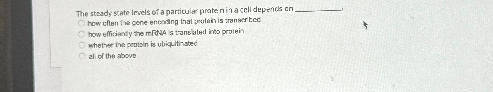 Solved The steady state levels of a particular protein in a | Chegg.com