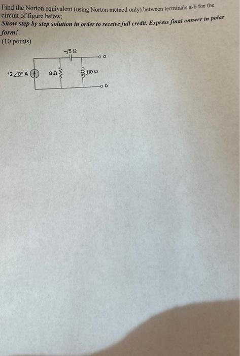 Solved Find the Norton equivalent (using Norton method only) | Chegg.com