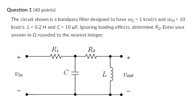 Solved Question 1 (40 ﻿points)The circuit shown is a | Chegg.com