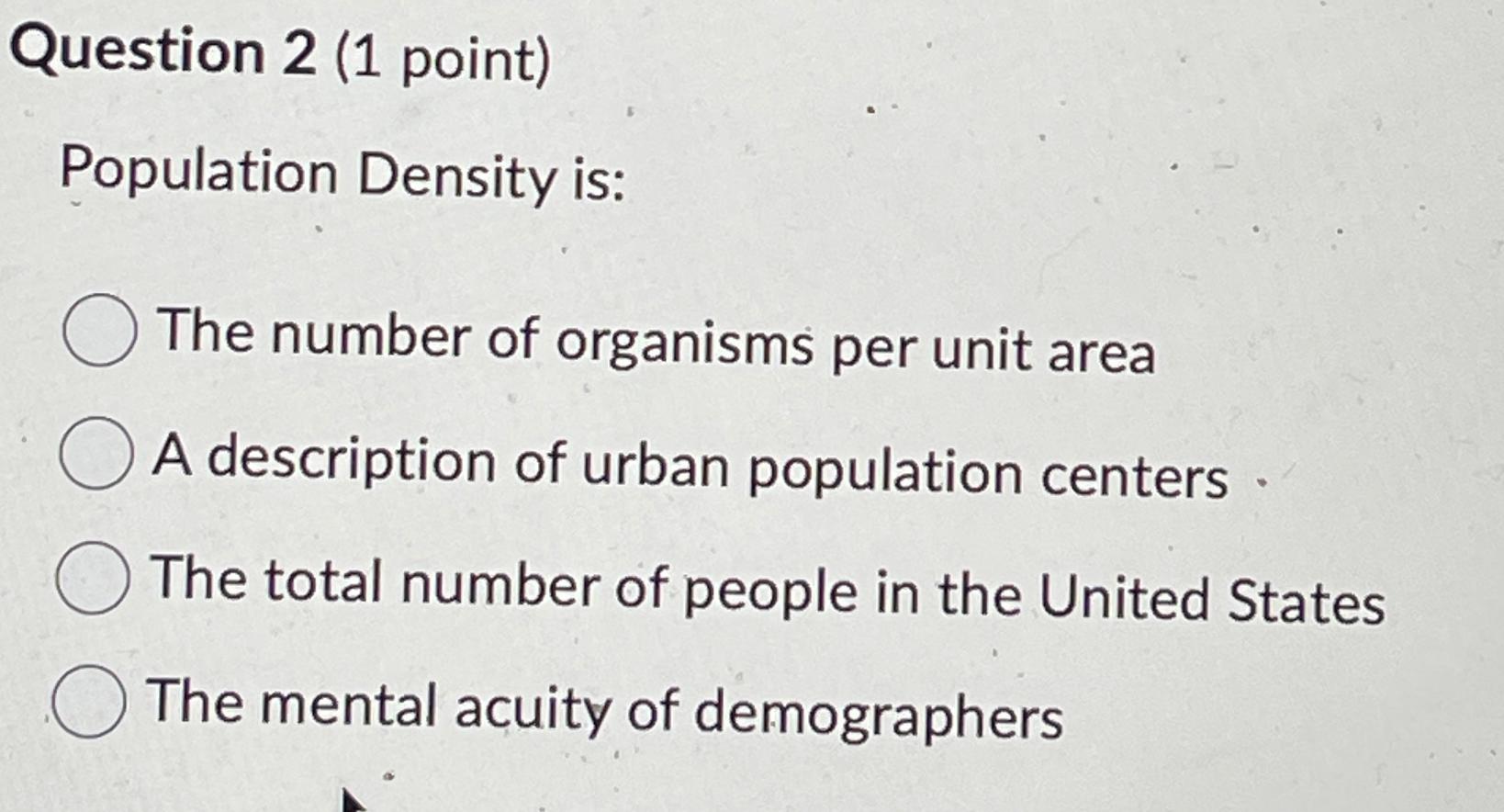 Solved Question 2 (1 ﻿point)Population Density is:The number | Chegg.com