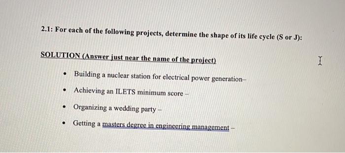 Solved 2.1: For each of the following projects, determine | Chegg.com
