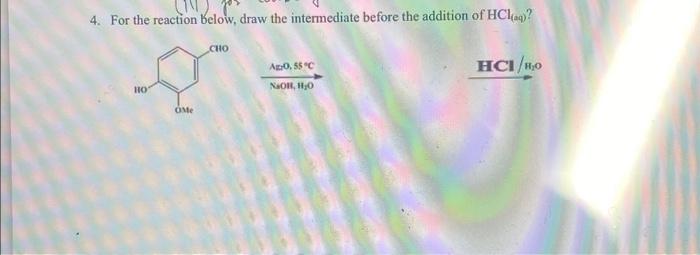 Solved 4. For the reaction below, draw the intermediate | Chegg.com