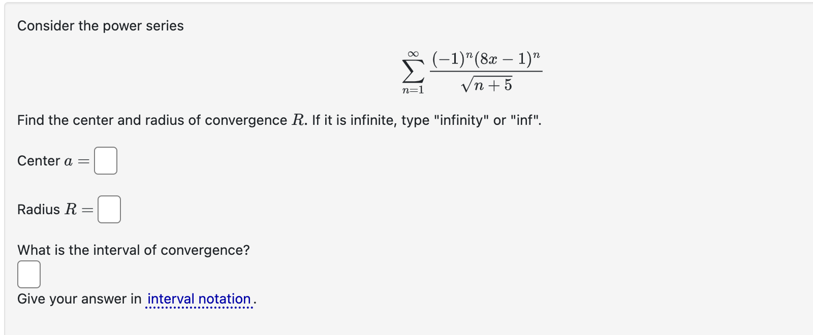 Solved Consider the power series∑n=1∞(-1)n(8x-1)nn+52Find | Chegg.com