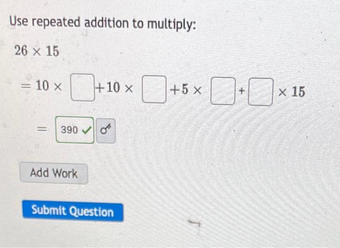 Solved Use repeated addition to multiply: 26 x 15 - 10 x ot | Chegg.com