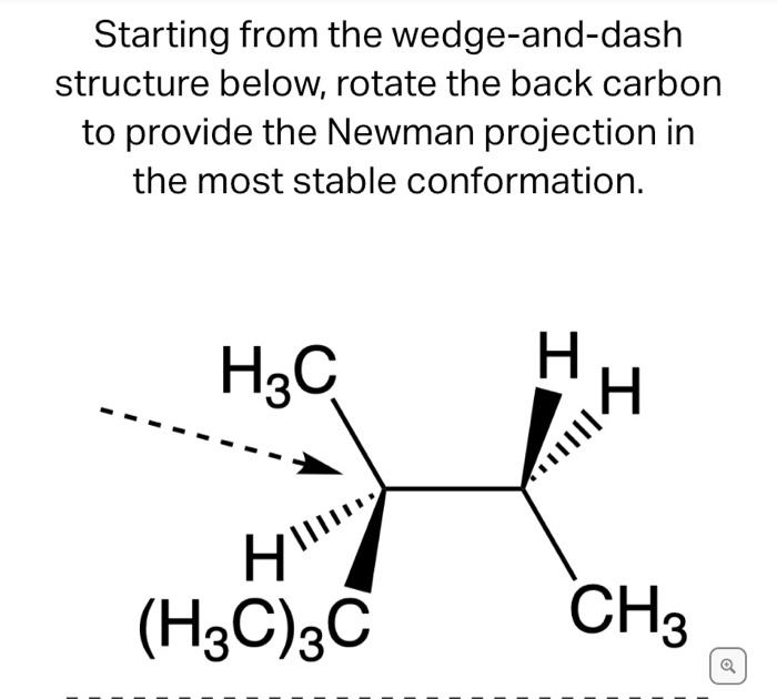 Solved Starting from the wedge-and-dash structure below, | Chegg.com