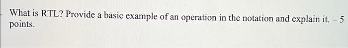 Solved What is RTL? Provide a basic example of an operation | Chegg.com