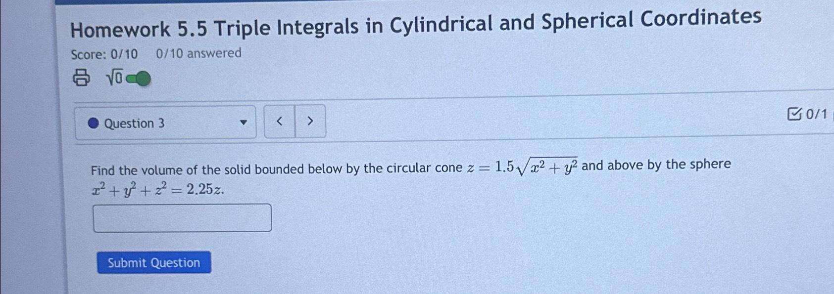 Solved Homework 5.5 ﻿Triple Integrals in Cylindrical and | Chegg.com