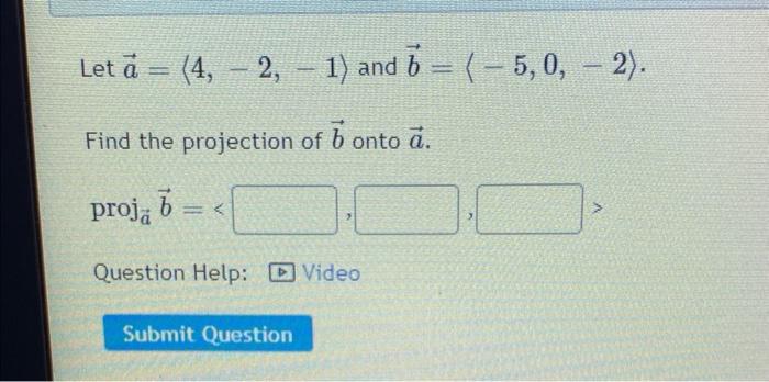 Solved Let a= 3,2 and b= 2,3 . Find the projection of b | Chegg.com