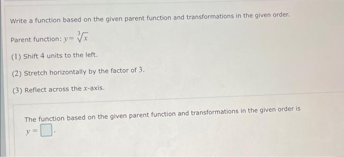 Solved Write a function based on the given parent function | Chegg.com