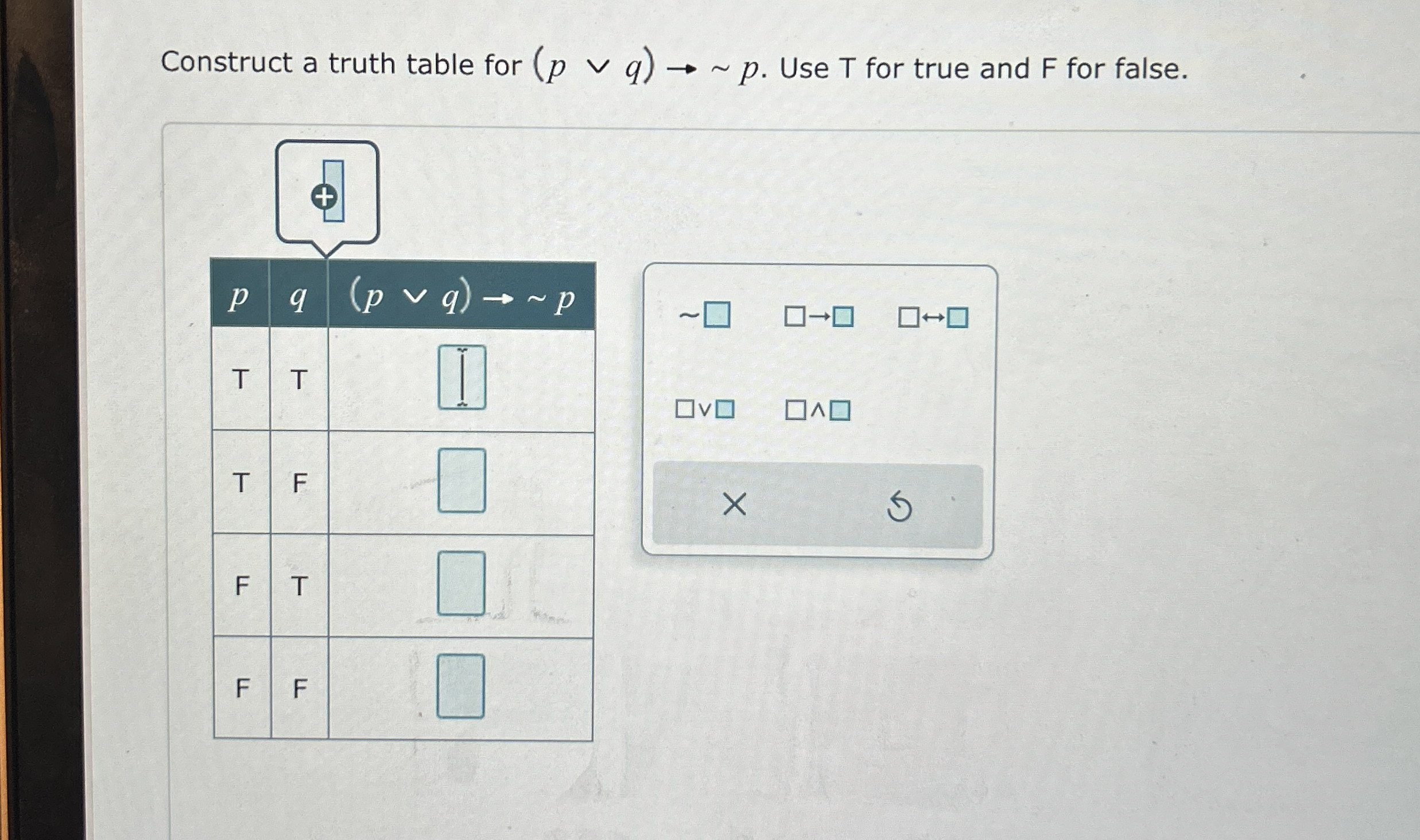 Solved Construct a truth table for (pvvq)→∼p. ﻿Use T ﻿for | Chegg.com