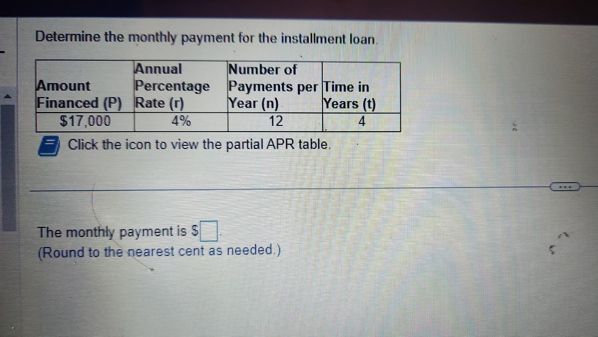 Solved Determine the monthly payment for the installment | Chegg.com