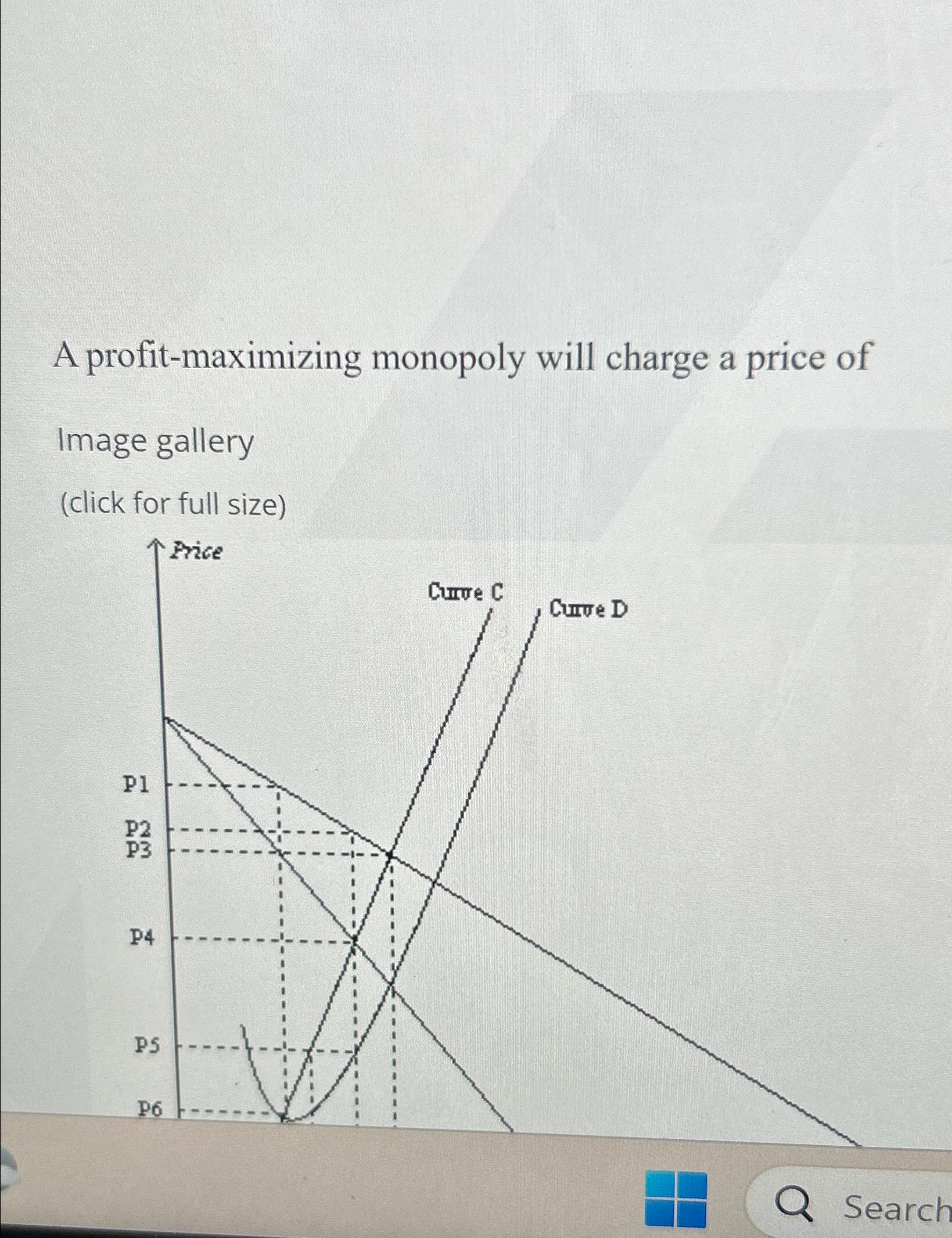 Solved A profit-maximizing monopoly will charge a price of | Chegg.com