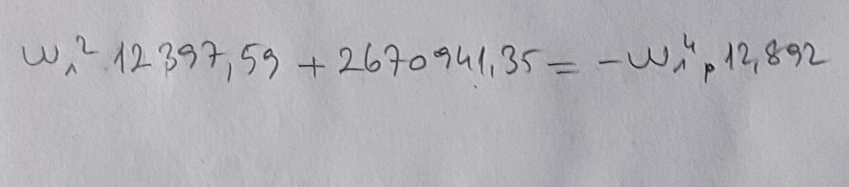 Solved w1212397,59+2670941,35=−w14p12,892Wn2⋅12397,59+267094 | Chegg.com