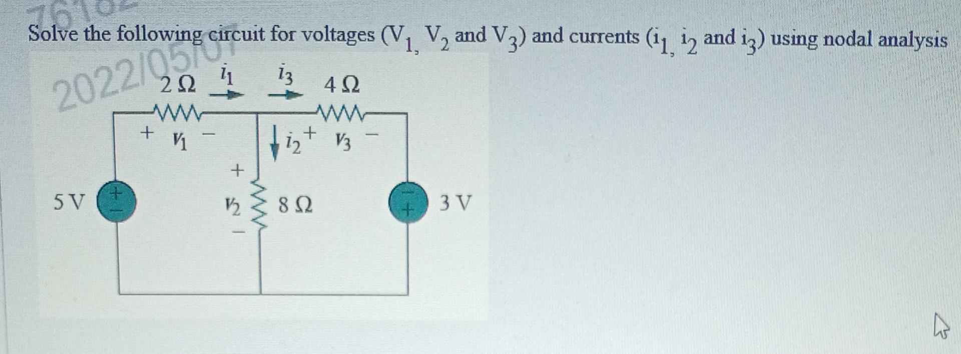 Solved Solve the following circuit for voltages (V1, V2 and | Chegg.com