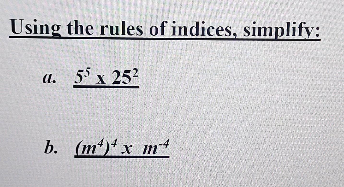 Solved Using the rules of indices, simplify: a. 55×252 b. | Chegg.com