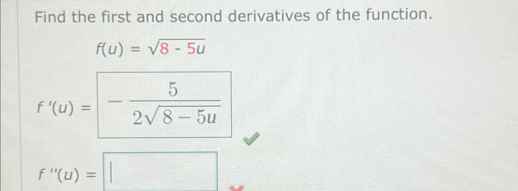 Solved Find the first and second derivatives of the | Chegg.com