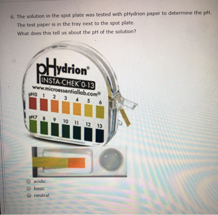 Solved 6. The solution in the spot plate was tested with | Chegg.com