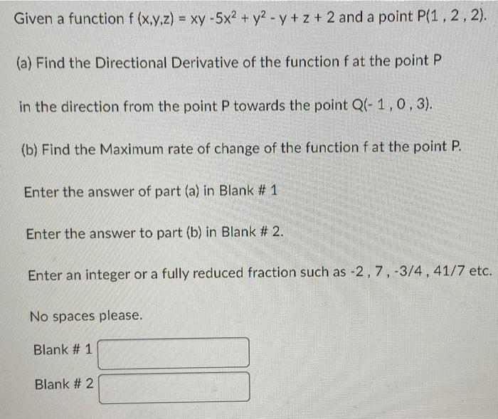 Solved Given a function f(x,y,z)=xy−5x2+y2−y+z+2 and a point | Chegg.com