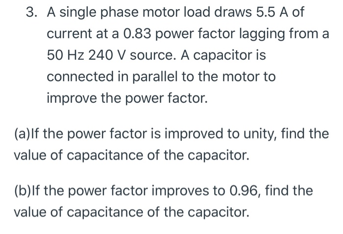 Solved 3. A single phase motor load draws 5.5 A of current | Chegg.com