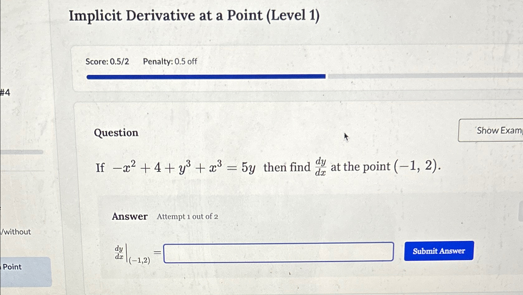 Solved Implicit Derivative at a Point (Level 1)Score: | Chegg.com