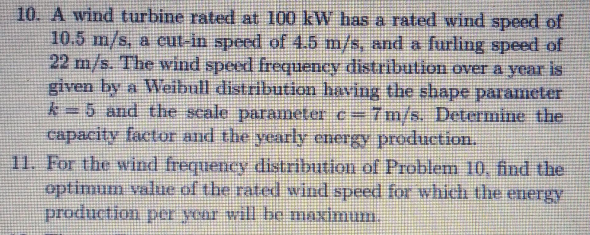 Solved 10. A wind turbine rated at 100 kW has a rated wind | Chegg.com