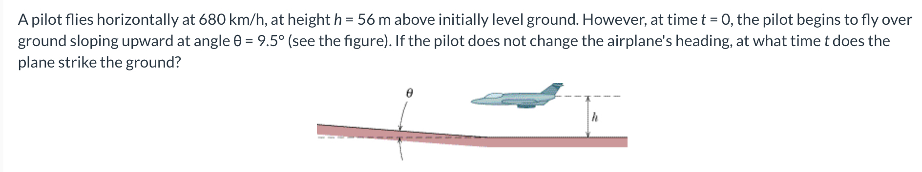 Solved A pilot flies horizontally at 680kmh, ﻿at height | Chegg.com