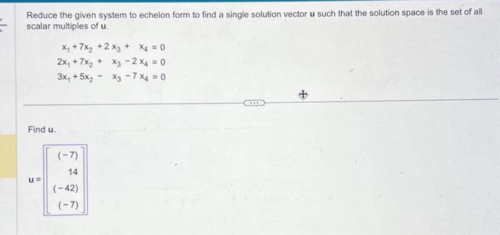 Solved Reduce the given system to echelon form to find a | Chegg.com