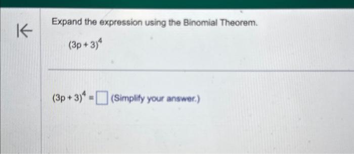Solved Expand the expression using the Binomial Theorem. | Chegg.com