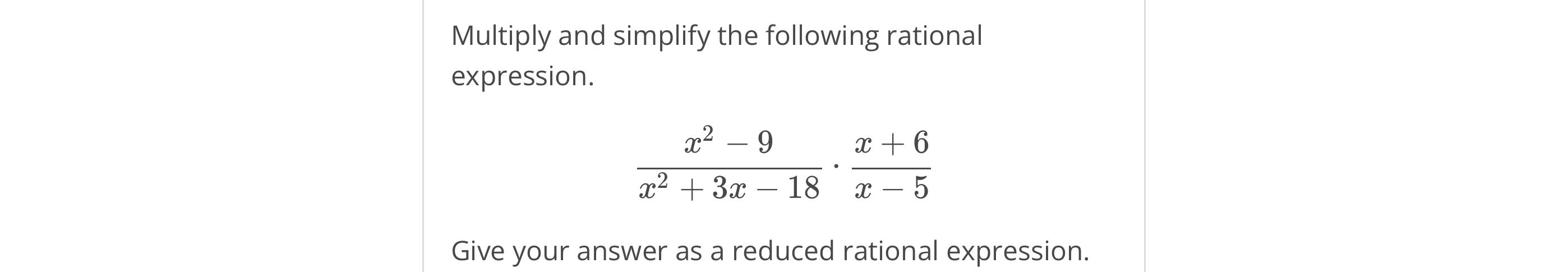 Solved Multiply and simplify the following rational | Chegg.com