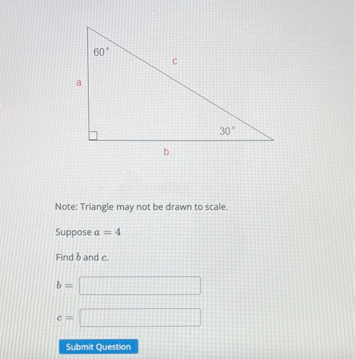Solved Note: Triangle may not be drawn to scale. Suppose a=4 | Chegg.com