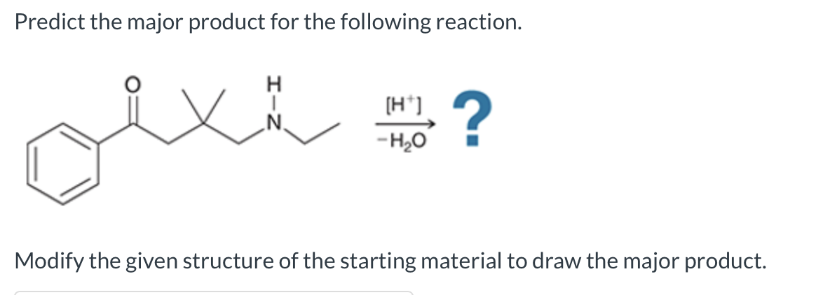 Solved Modify the given structure of the starting material | Chegg.com