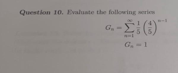Solved Question 10. Evaluate the following series | Chegg.com