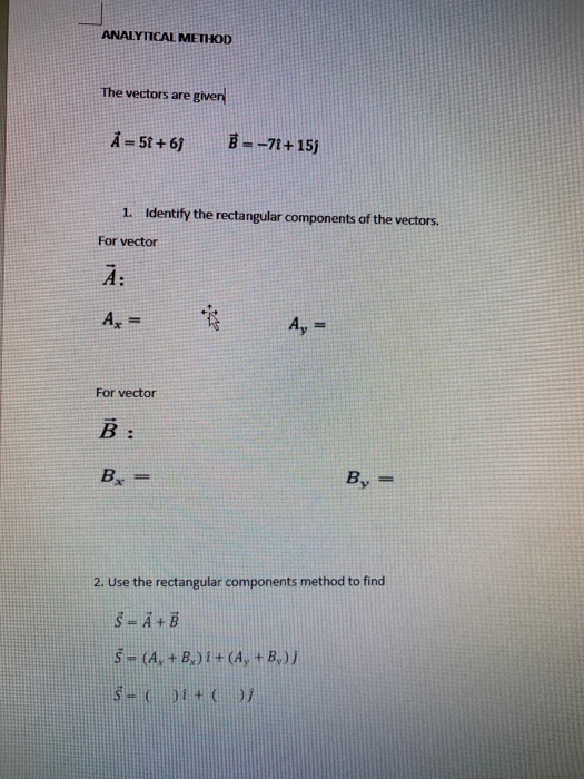 Solved ANALYTICAL METHOD The vectors are given A=5+61 B = | Chegg.com