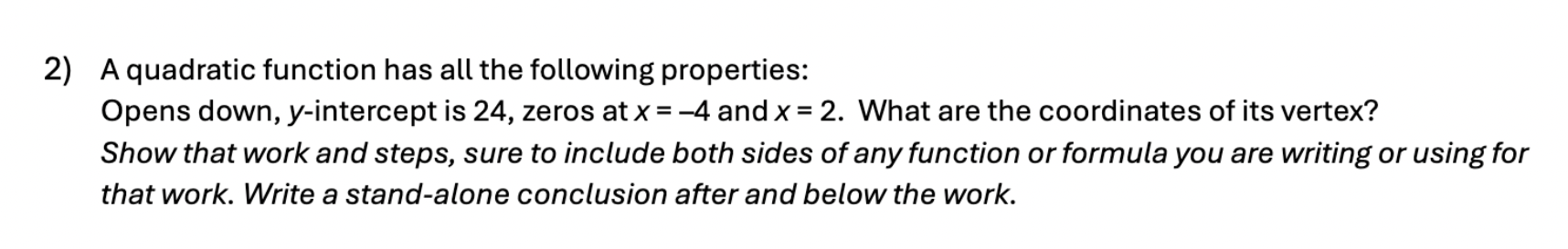 Solved A quadratic function has all the following | Chegg.com