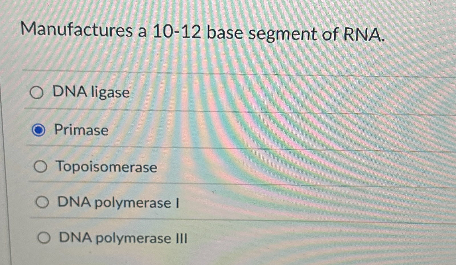 Solved Manufactures a 10-12 ﻿base segment of RNA.DNA | Chegg.com