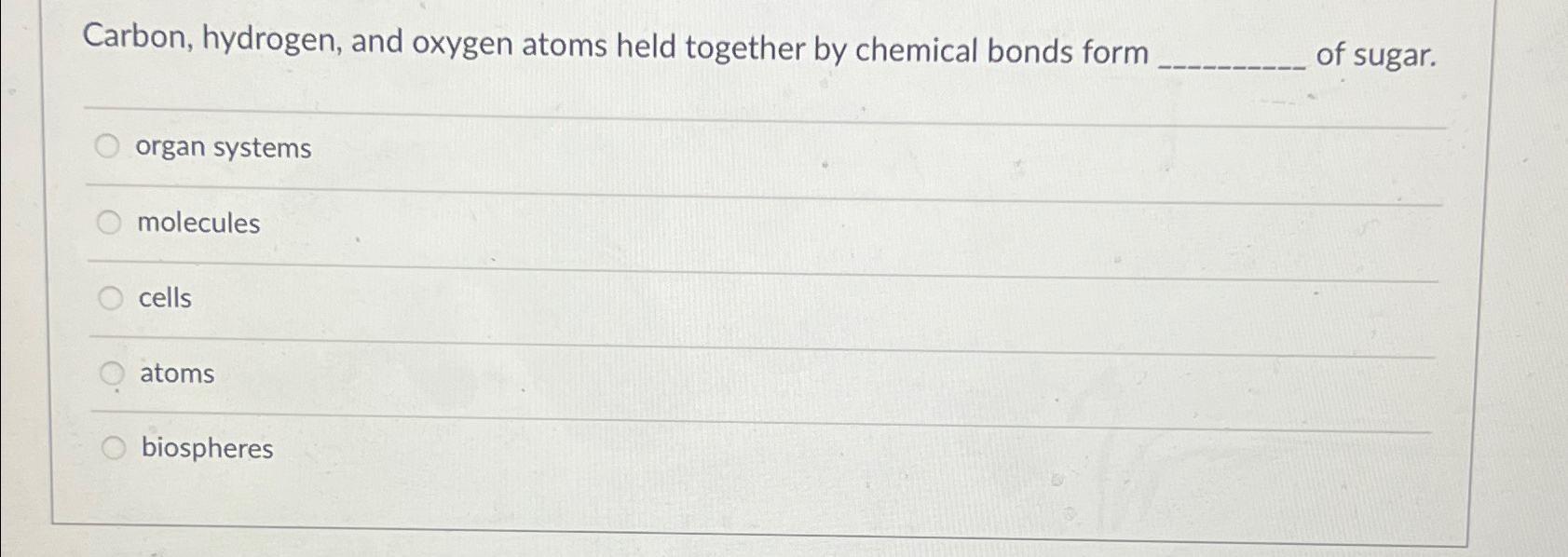 Solved Carbon, hydrogen, and oxygen atoms held together by | Chegg.com