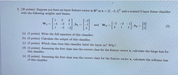 2. 20 points) Suppose you have an input feature | Chegg.com