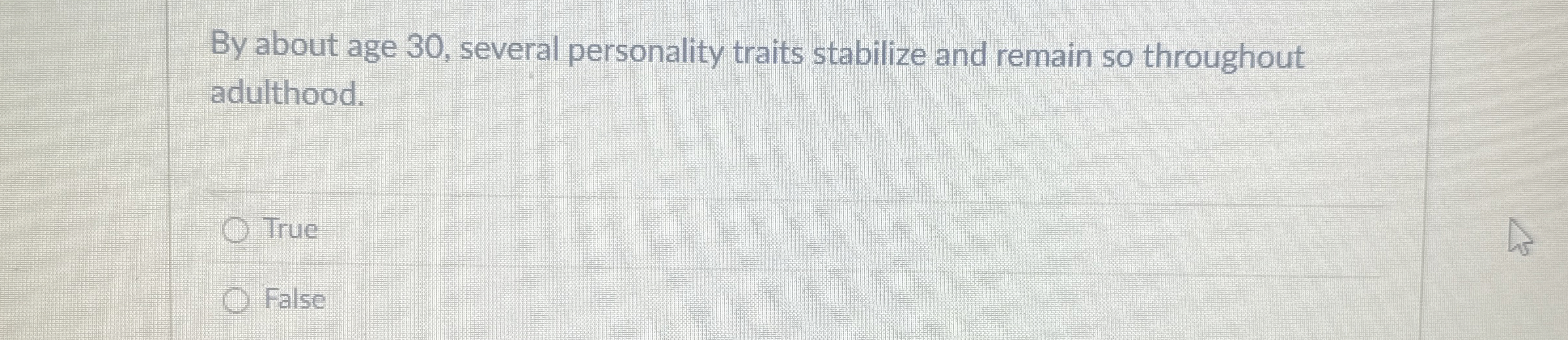 Solved By about age 30, ﻿several personality traits | Chegg.com