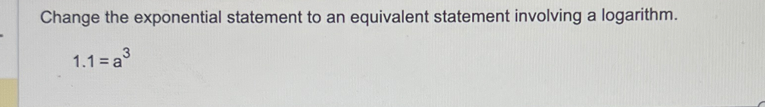 Solved Change the exponential statement to an equivalent | Chegg.com