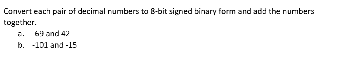 Solved Convert each pair of decimal numbers to 8-bit signed | Chegg.com