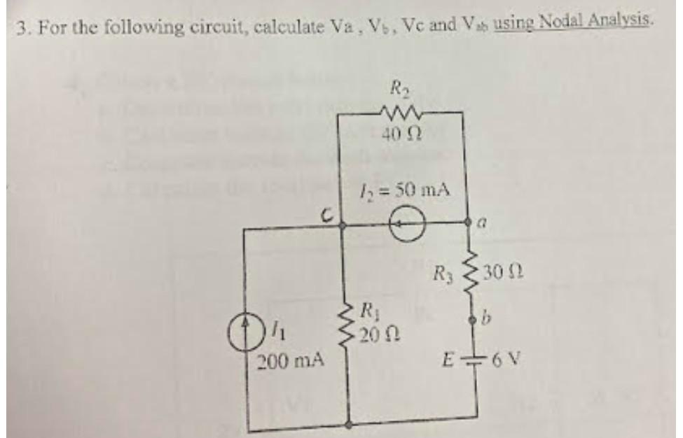 Solved 3. For the following circuit, calculate Va, V. Vc and | Chegg.com