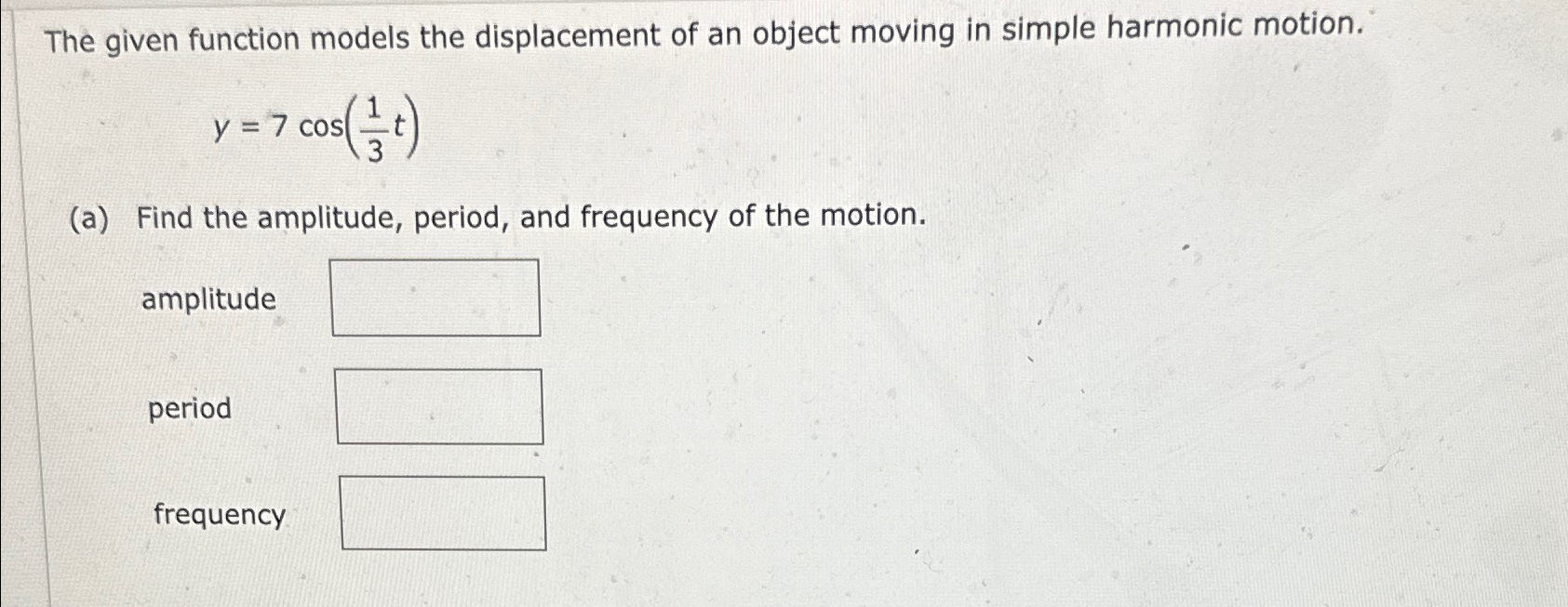 Solved The given function models the displacement of an | Chegg.com